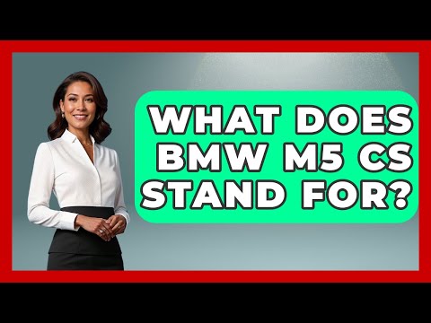 What Does BMW M5 CS Stand For? - Germany Made Simple