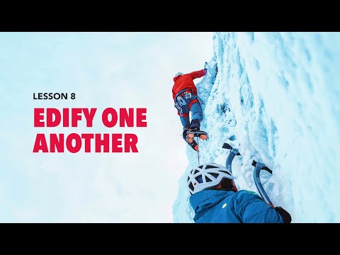 Lesson 8 - Edify One Another