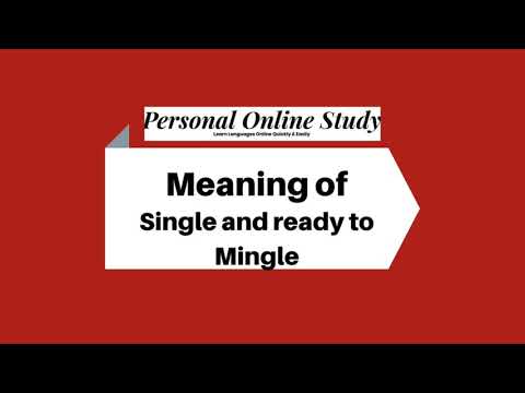 Meaning of Single and Ready to Mingle