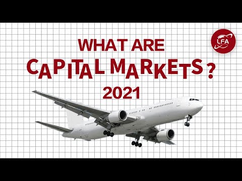What are Capital Markets? 2021