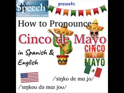 How to Pronounce Cinco de Mayo (in Spanish and in English)