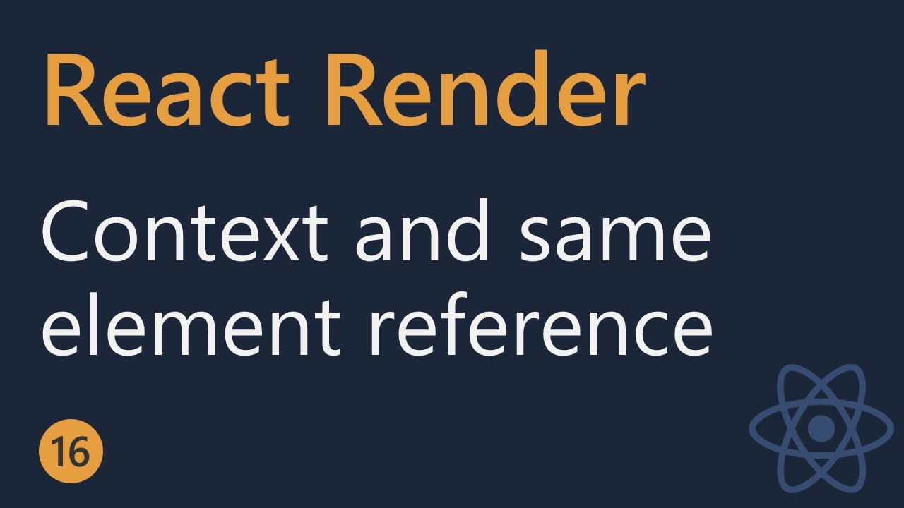 React - 16 - Context and Same Element Reference