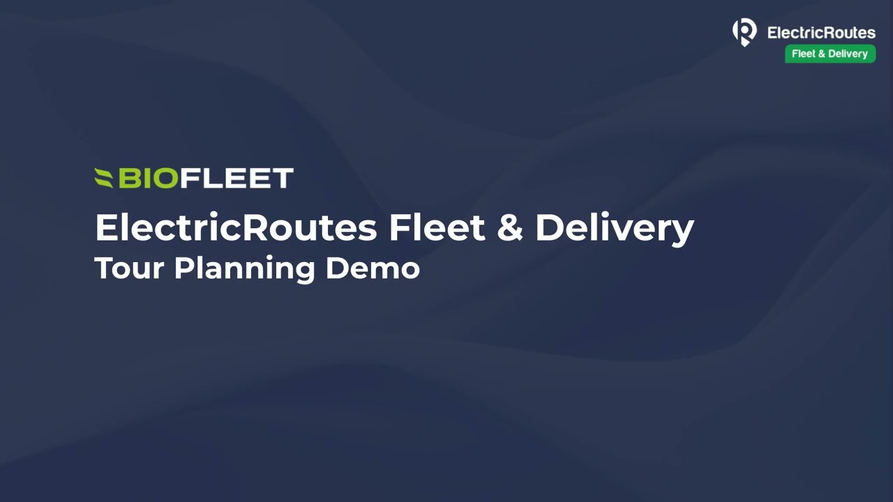 Bio Fleet - ElectricRoutes Fleet & Delivery - Tour planning Demo