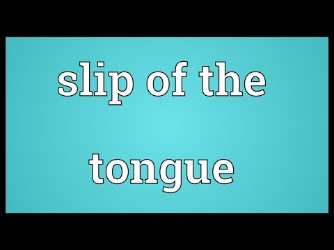 Slip of the tongue Meaning