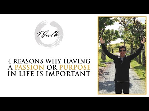 4 Reasons Why Having A Passion Or Purpose In Life Is Important