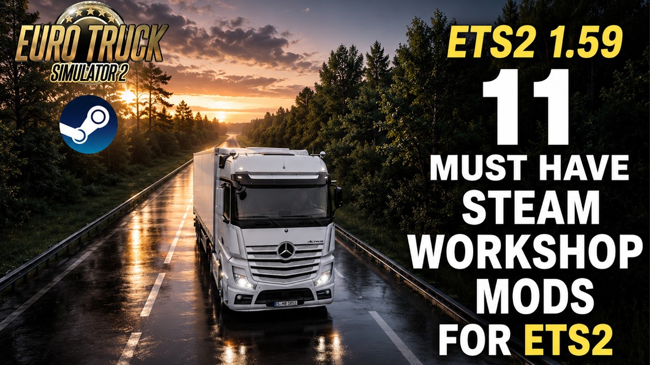 ETS2 1.59 - Top 11 Steam Workshop MUST HAVE MODS | ETS2 Best Mods