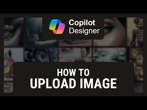 How to Upload Image in Bing Image Creator (Copilot Image Creator)