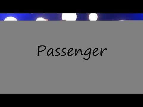 How to Pronounce Passenger?