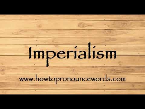 How To Pronounce Imperialism ? How To say Imperialism New Video