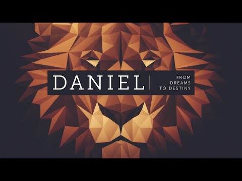 Daniel: From Dreams To Destinies Part 1 The Consequence of Conviction
