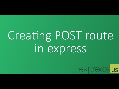Part 10 - Creating POST route / endpoint in express