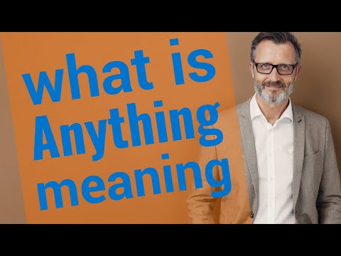 Anything | Meaning of anything