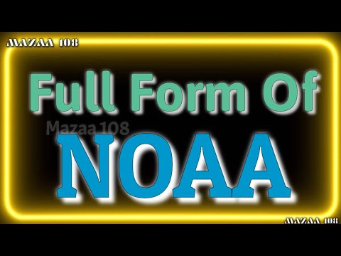 Full Form of NOAA | NOAA full form | full form NOAA | NOAA means | NOAA Stands for | NOAA फुल फॉर्म