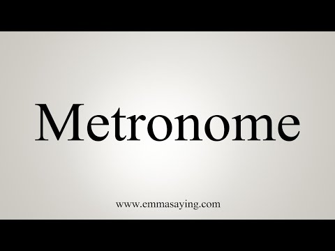 How To Say Metronome