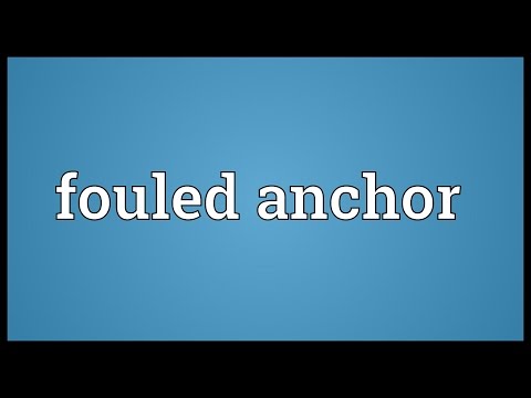 Fouled anchor Meaning