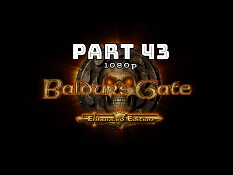 Old Games - Baldur's Gate Enhanced Edition / Part 43 / PC