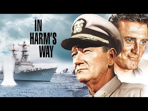 In Harm's Way Full Movie (1965) || John Wayne, Kirk Douglas, Patricia Neal | Review And Facts