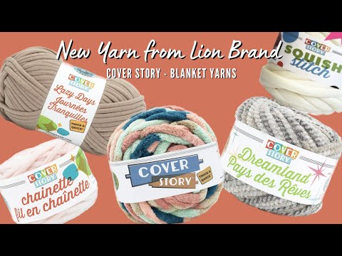 NEW Yarn Review - Lion Brand Cover Story Super Bulky Yarns