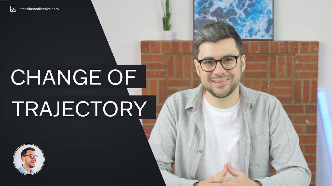 Change of trajectory