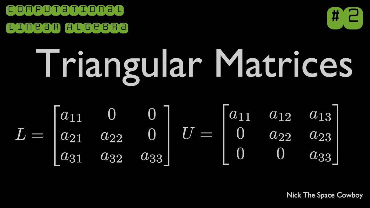 Triangular Matrices - Computational Linear Algebra