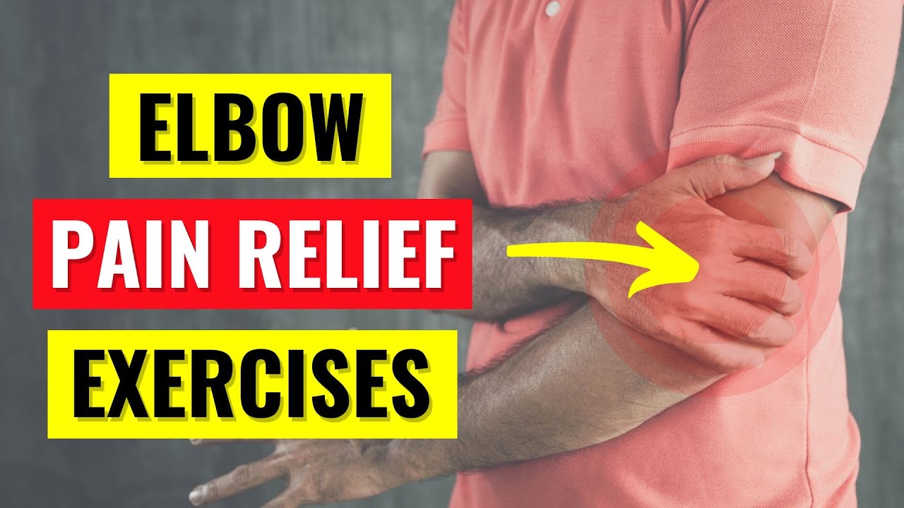 Elbow Pain Relief Exercises in 5 min