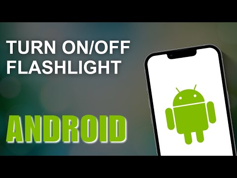 How to Turn On/Off Flashlight on Android
