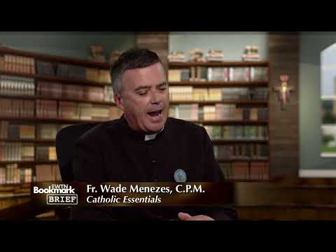 Fr. Wade Menezes, CPM, Catholic Essentials: A Guide to Understanding ...