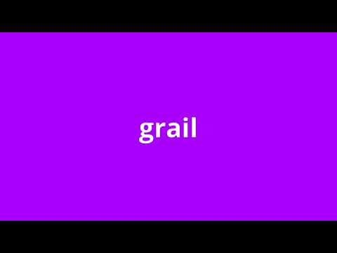 what is the meaning of grail