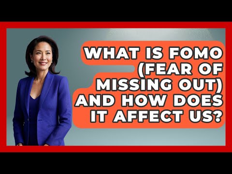 What Is FOMO (Fear Of Missing Out) And How Does It Affect Us? - We Are Liberal