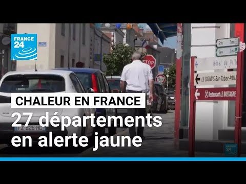 Vague de chaleur en France : 27 départements en alerte jaune • FRANCE 24