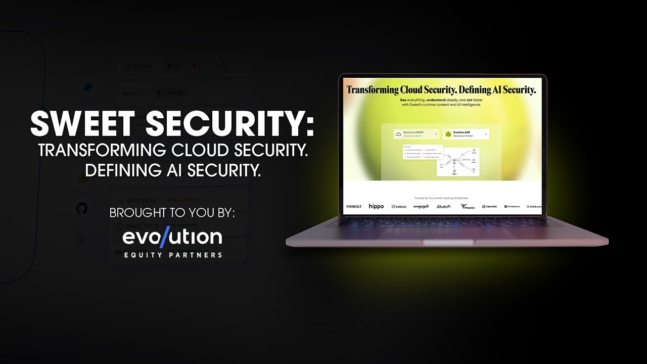 Sweet Security: Transforming Cloud Security. Defining AI Security.