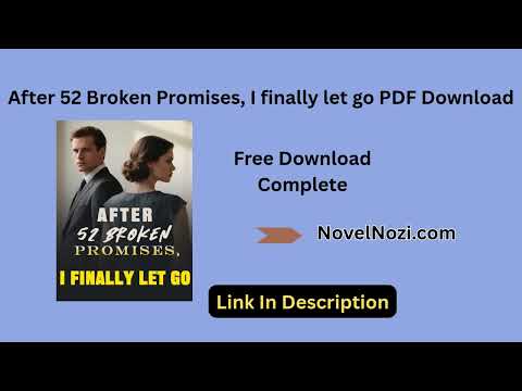 After 52 Broken Promises, I finally let go PDF Download