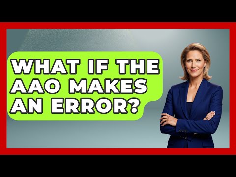 What If The AAO Makes An Error? - US Citizenship Immigration Guide