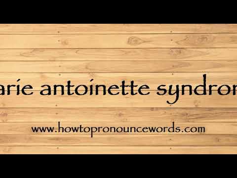 How To Pronounce marie antoinette syndrome New Video