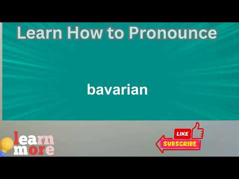 How to Pronounce bavarian