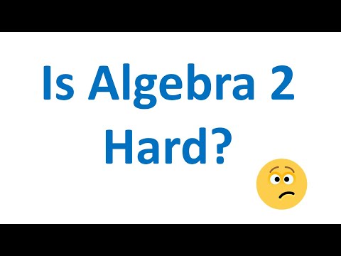 Is Algebra 2 hard?