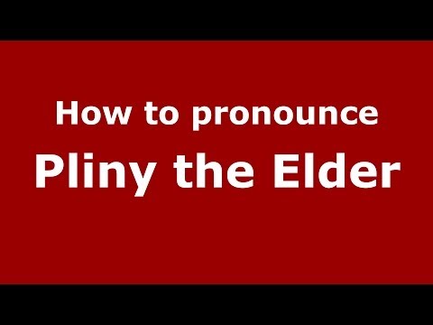 How to pronounce Pliny the Elder (Italian/Italy) - PronounceNames.com