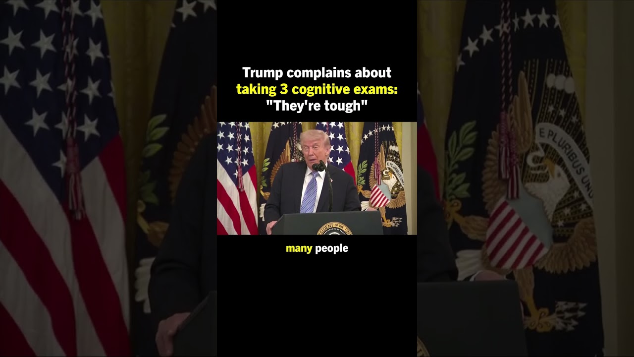 A confused Trump rants about taking multiple cognitive tests