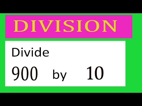 Divide 900 by 10 Divide completely