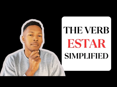 The Spanish verb ESTAR Explained
