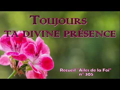 Toujours ta divine présence