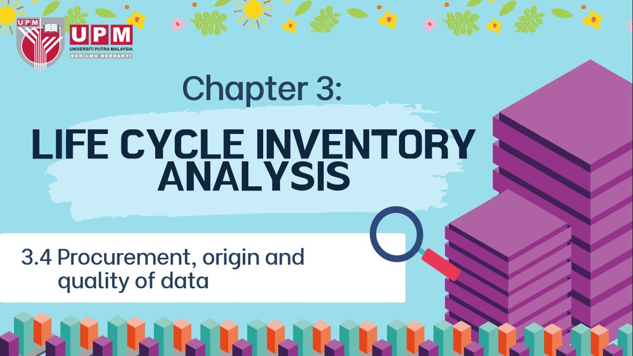 Chapter 3 - Life cycle inventory analysis (LCI) - procurement, origin and quality of data