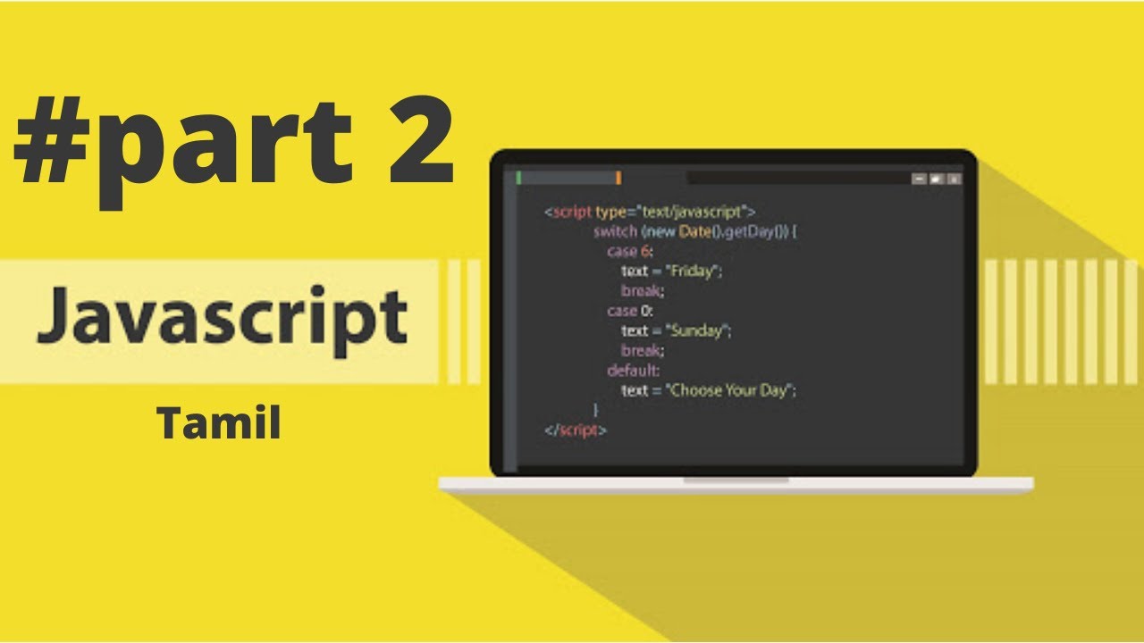 javascript tutorial - part 2 | how to code javascript | Tamil explanation | part 2 | javascript