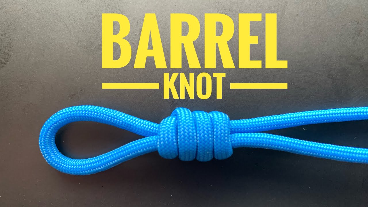 How To Tie The Barrel Knot