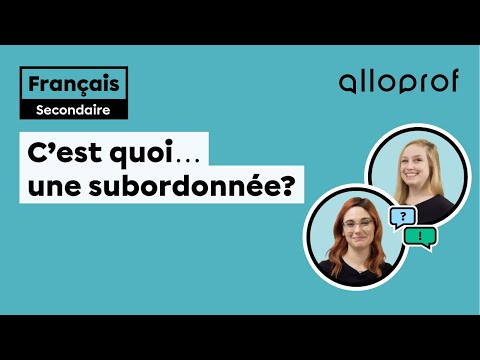 C’est quoi… une subordonnée? | Français | Alloprof