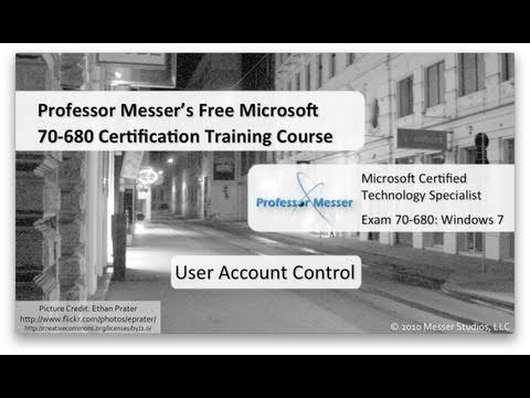 Windows 7 User Account Control - Microsoft 70-680: 5.3