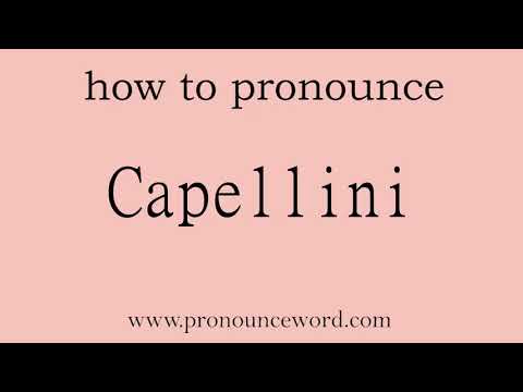 Capellini. How to pronounce the english word Capellini .Start with C. Learn from me.