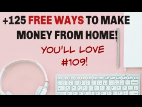125 Ways To Make Money Online From Home for Free!