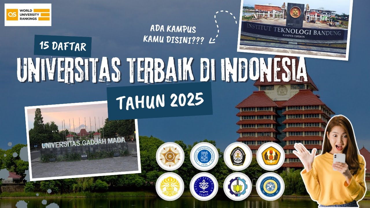 Top 15 Universitas TERBAIK di Indonesia Tahun 2025 versi QS World University ranking