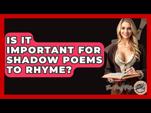 Is It Important For Shadow Poems To Rhyme? - The Prose Path